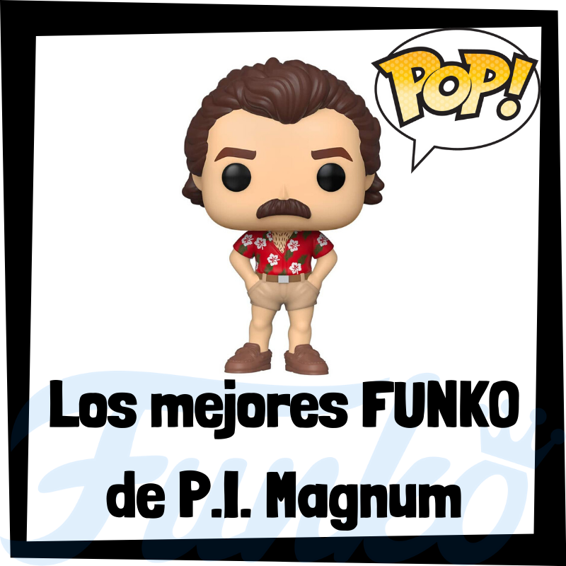 Los mejores FUNKO POP de Magnum P.I.