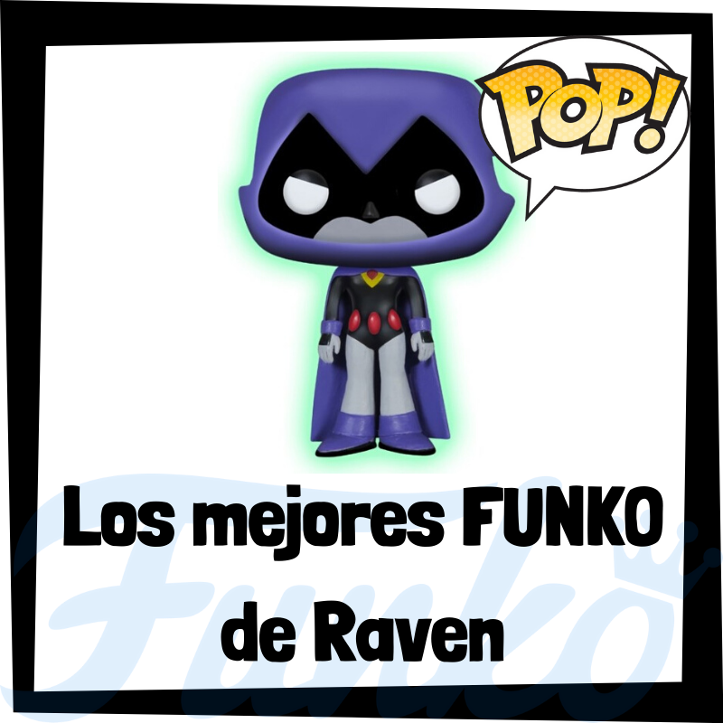 Los mejores FUNKO POP de Raven