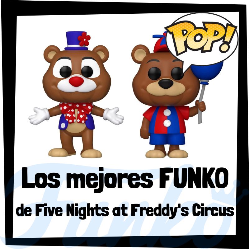 Los mejores FUNKO POP de Five Nights at Freddy's Circus
