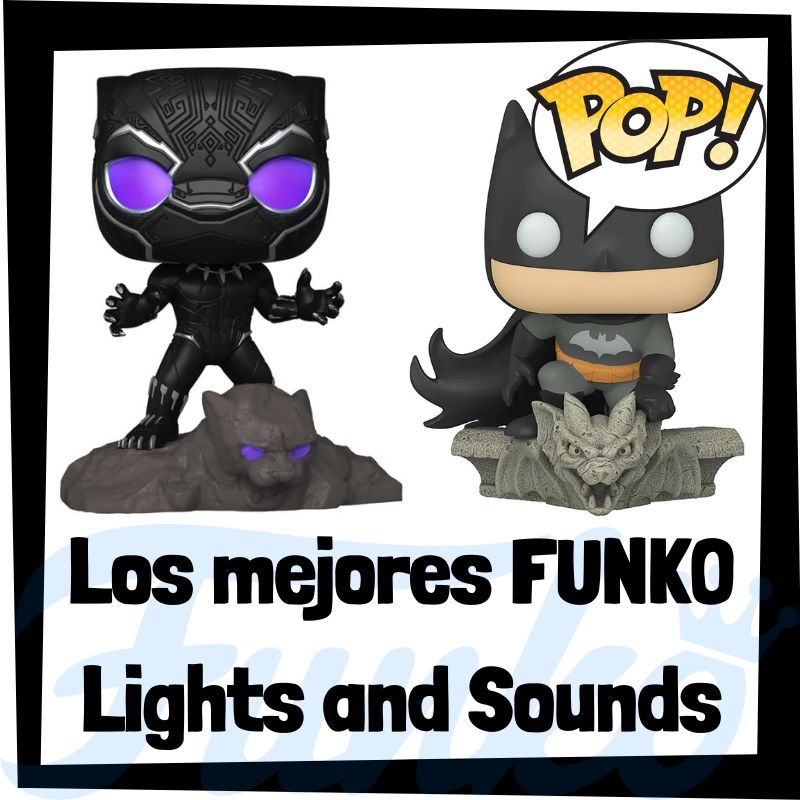 Los mejores FUNKO POP Ligths and Sounds