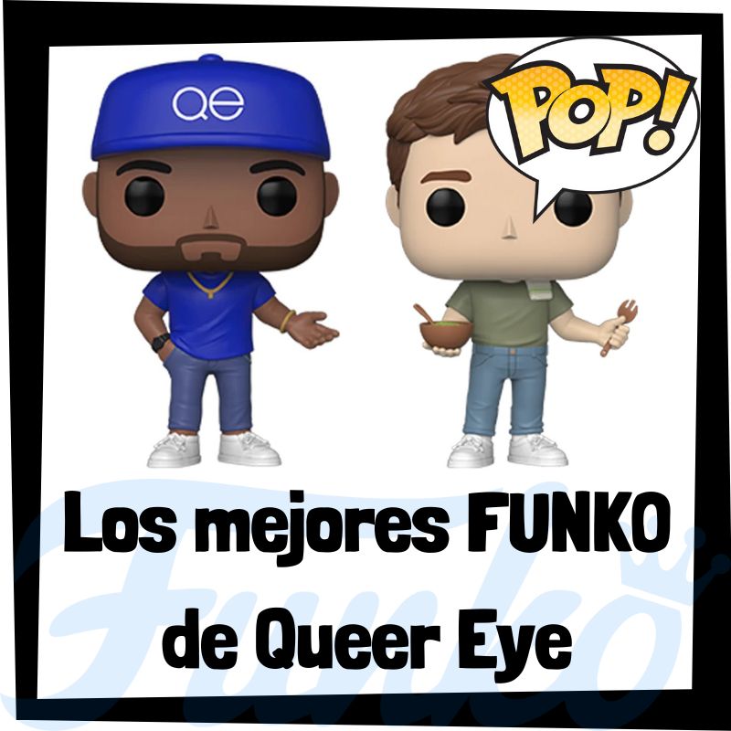 Los mejores FUNKO POP de Queer Eye - Fab Five