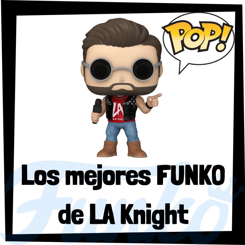 Los mejores FUNKO POP de LA Knight